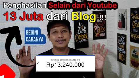 Cara Mendapatkan Uang Dari Internet Modal Nulis Di Blog Penghasilan 13