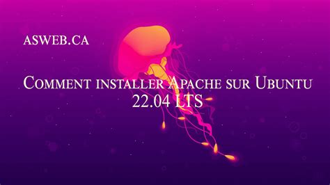 comment installer apache sur ubuntu 22 04 lts asweb