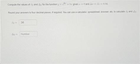 Solved Compute The Values Of Dy And Δy For The Function