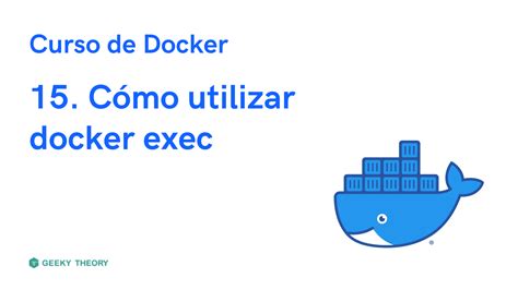 curso docker 15 cómo utilizar docker exec