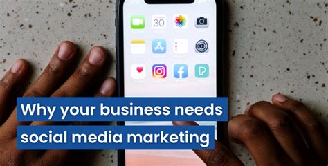 Why Your Business Needs Social Media Marketing Au