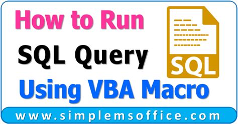 how to run sql query using vba macro step by step guide simple ms