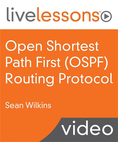 open shortest path first ospf routing protocol livelessons informit
