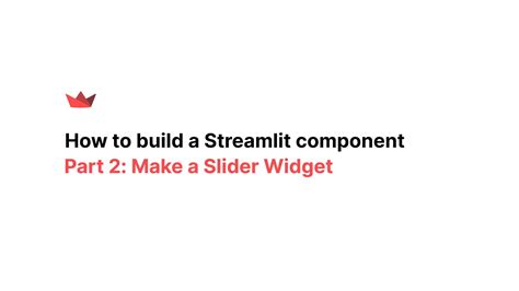 [video] how to build a streamlit component 🧩 custom components
