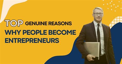 Top Genuine Reasons Why People Become Entrepreneurs