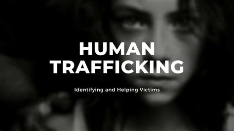 Human Trafficking Identifying And Helping Victims Youtube