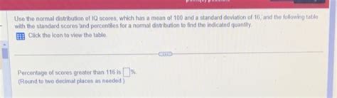 Solved Use The Normal Distribution Of Iq Scores Which Has A