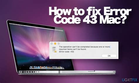 How To Fix Error Code 43 Mac