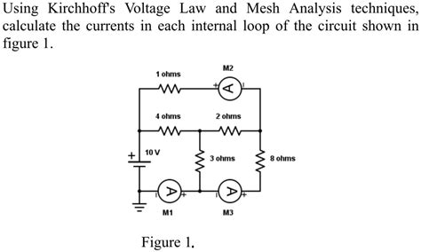 Solved Using Kirchhoffs Voltage Law And Mesh Analysis Techniques