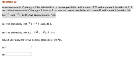 solved question 13 a random sample of size n1 15 is selected