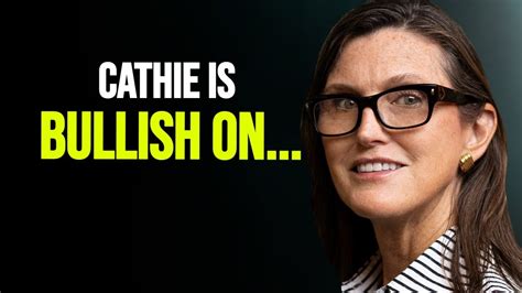 Cathie Wood On Her Most Bullish Asset Class Youtube