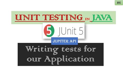 4 junit5 writing test for java application unit testing in java