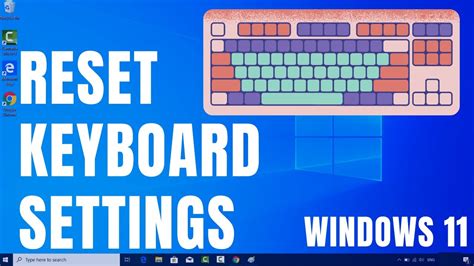 How To Reset Keyboard Settings To Default In Windows 11 Youtube
