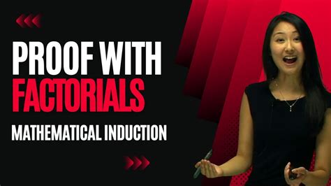 mathematical induction proof with factorials principles of