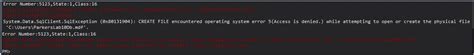 create file encountered operating system error 5 access is denied