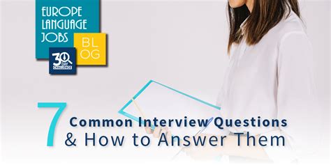 7 common interview questions and how to answer them
