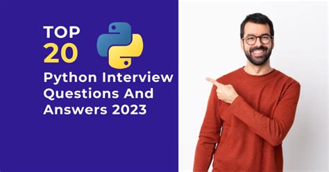 top 20 python interview questions and answers 2023 magnitia