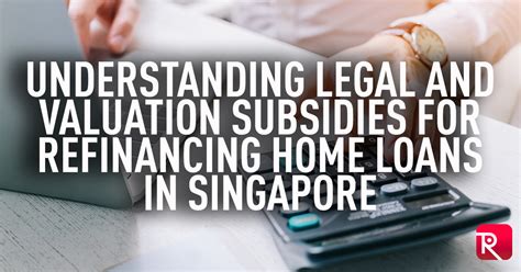 Legal And Valuation Subsidies For Refinancing Home Loans