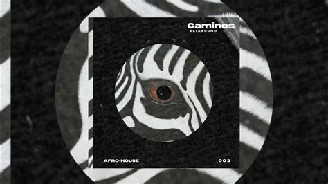 Caminos Original Mix Afrohouse Youtube