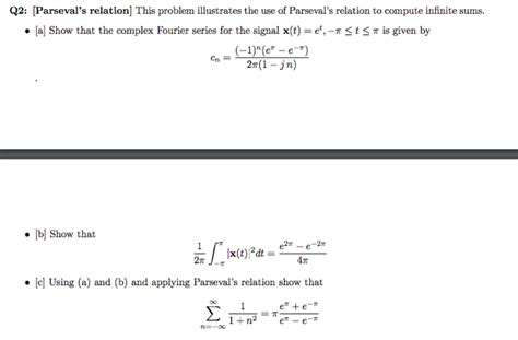 solved q2 parseval s relation] this problem illustrates the