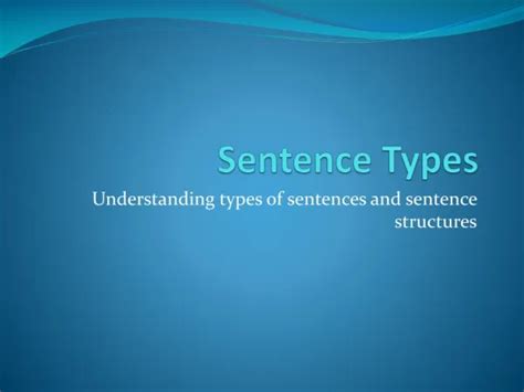 Ppt The Four Types Of Sentence Structure Powerpoint Presentation