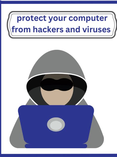 How To Protect Your Computer From Hackers And Viruses Ease Computer Notes