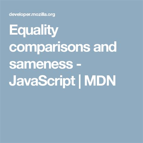equality comparisons and sameness javascript mdn equality