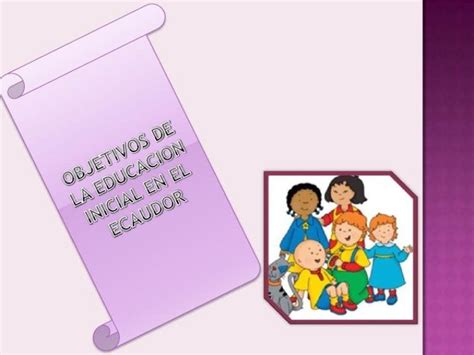 Objetivos De La Educación Inicial