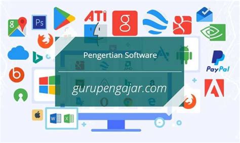 Apa Itu Software Dan Jenis Software