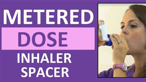 Metered Dose Inhaler Mdi With Spacer Demonstration Nursing Youtube