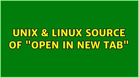 unix and linux source of open in new tab youtube