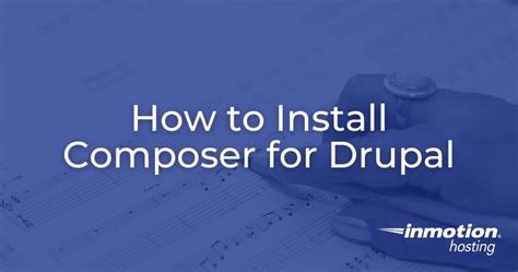 how to install composer for drupal inmotion hosting