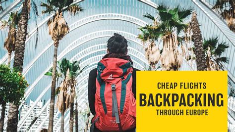 The Ultimate Guide To Backpacking Through Europe Tips