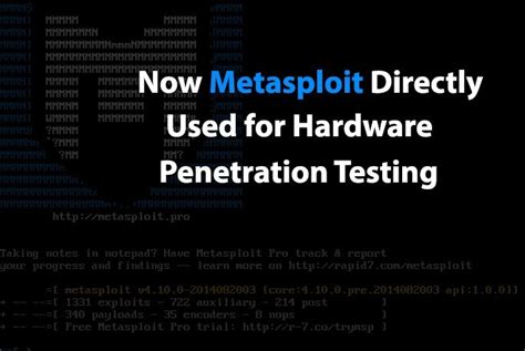 metasploit can be directly used for hardware penetration