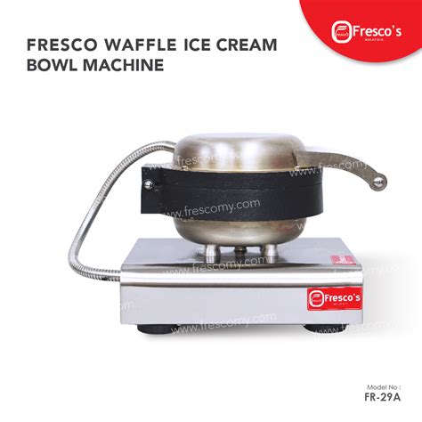 Fresco Waffle Ice Cream Bowl Machin End 12 1 2024 12 00 Am