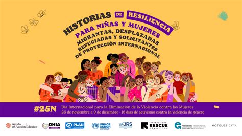 Historias De Resiliencia Para Mujeres Y Niñas Migrantas 25n