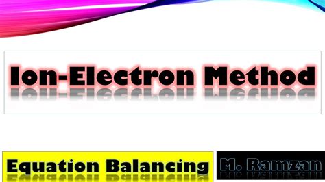 Balance Equations By Ion Electron Method Balancing Redox Equation By