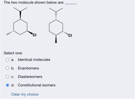 [solved] The Two Molecule Shown Below Are Ci Select One O A