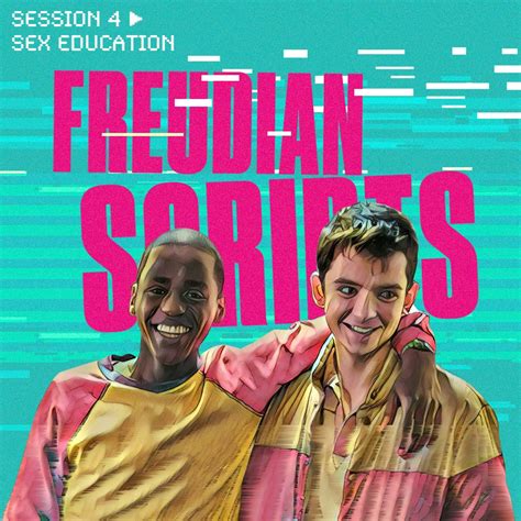 in session with sex education freudian scripts