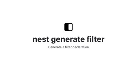 nest generate filter fig