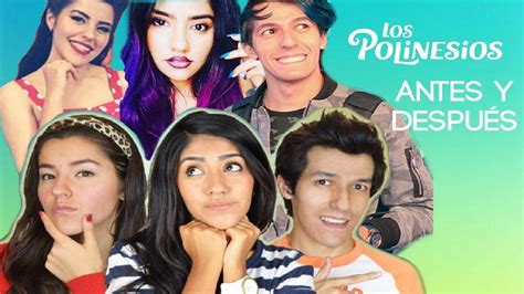 Los Polinesios Antes Y DespuÉs 2011 2017 Youtube