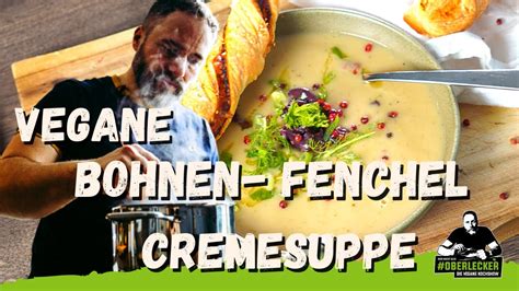 Italienische Bohnen Fenchel Cremesuppe Mit Knusprigen