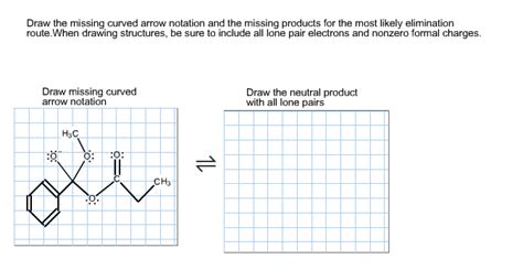 solved draw the missing curved arrow notation and the