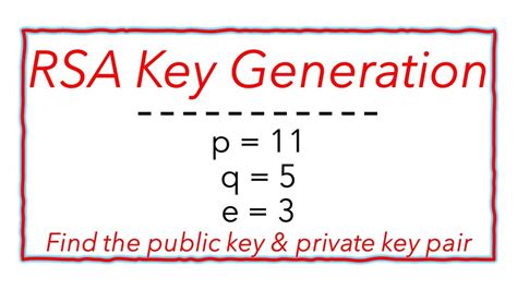 5c Using Rsa Key Generation Scheme With P 11 Q 5 E 3 Find The