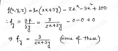 Solved Let F X Y Z Ln 2x 3y Ze X 3x 2 100 1 Then F Y 2 2x 3y E X