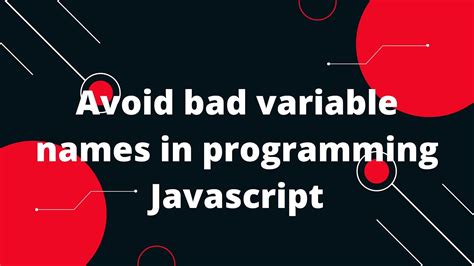 avoid bad variable names in programming javascript youtube