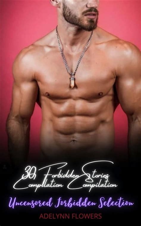 Uncensored Forbidden Selection Ebook Adelynn Flowers 9782951130104
