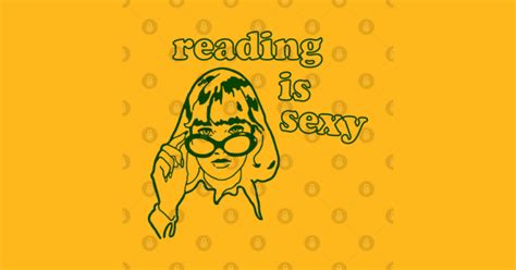 Reading Is Sexy Reading Is Sexy T Shirt Teepublic