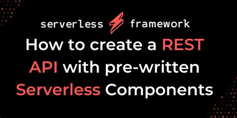 how to create a rest api with pre written serverless components dev