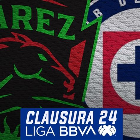 Fc Juárez Vs Cruz Azul Horario Alineaciones Probables Y Dónde Ver El